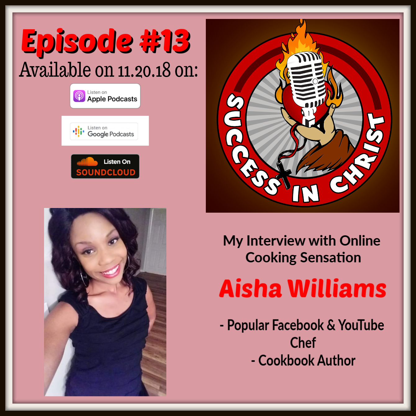 Episode #13 Talking Cooking with Aisha Williams – Success in Christ Podcast